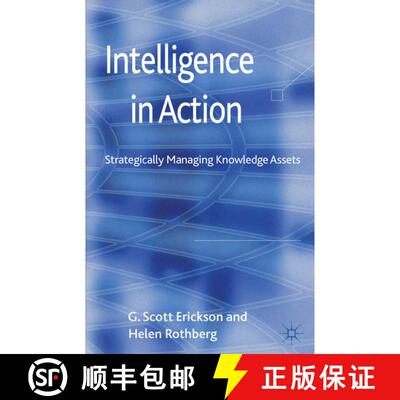 【3-4周达】Intelligence in Action : Strategically Managing Knowledge Assets (1st ed. 2012) [9781349345458]