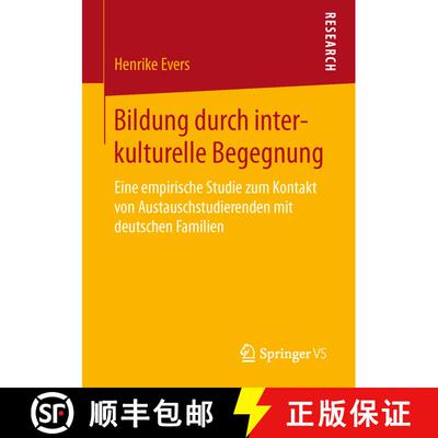 【3-4周达】Bildung durch interkulturelle Begegnung : Eine empirische Studie zum Kontakt von Austausch... [9783658137151]