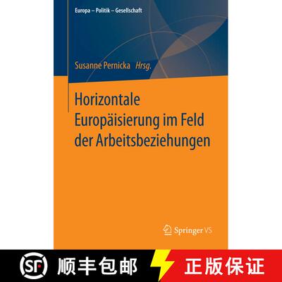 【3-4周达】Horizontale Europaeisierung im Feld der Arbeitsbeziehungen [9783658075552]