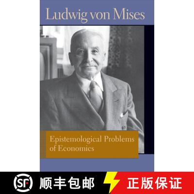 【3-4周达】Epistemological Problems of Economics. Ludwig Von Mises [9780865978508]