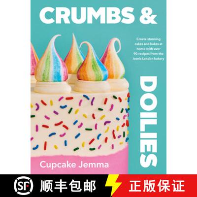【3-4周达】精装 Crumbs & Doilies : Over 90 mouth-watering bakes to create at home from YouTube sensat... [9780241610848]