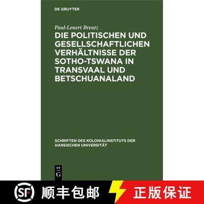 【3-4周达】精装 Die politischen und gesellschaftlichen Verhältnisse der Sotho–Tswana in Transvaal u... [9783112601990]