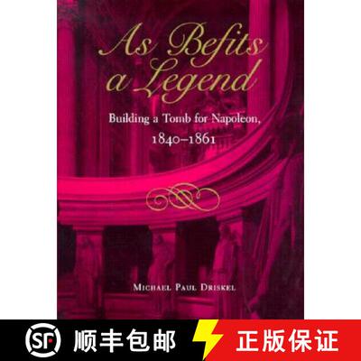 【3-4周达】精装 As Befits a Legend: Building a Tomb for Napoleon, 1840-1861 [9780873384841]