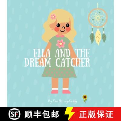 【3-4周达】Ella and the Dream Catcher: A Calming Bedtime Story to Help Kids with Insomnia and Sleep S... [9781923574038]