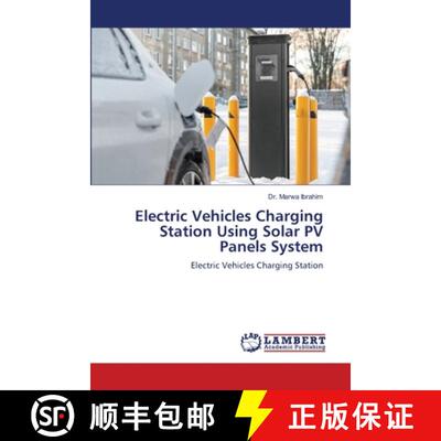 【3-4周达】Electric Vehicles Charging Station Using Solar PV Panels System [9783659869907]
