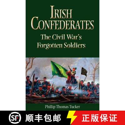 【3-4周达】Irish Confederates – The Civil War`s Forgotten Soldiers [9781893114531]