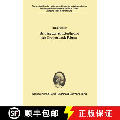 【3-4周达】Beiträge zur Strukturtheorie der Grothendieck-Räume: Vorgelegt in der Sitzung vom 6. Jul... [9783540161738]