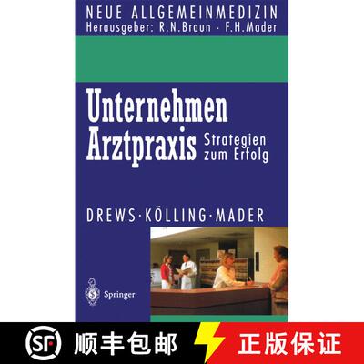 【3-4周达】Unternehmen Arztpraxis: Strategien zum Erfolg [9783540573920]