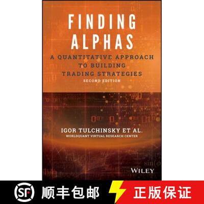 【3-4周达】Finding Alphas - A Quantitative Approach To Building Trading Strategies, Second Edition [W... [9781119571216]