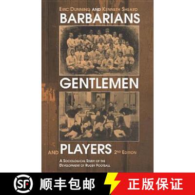 【3-4周达】Barbarians, Gentlemen and Players: A Sociological Study of the Development of Rugby Football [9780714682907]