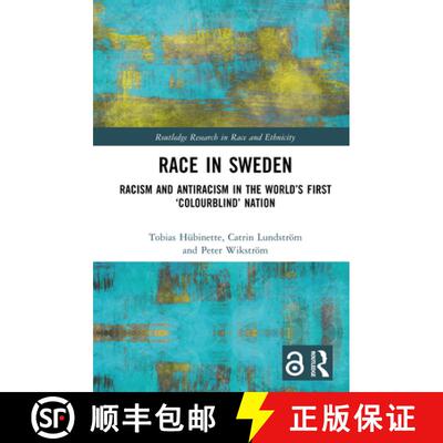 【3-4周达】精装 Race in Sweden: Racism and Antiracism in the World's First 'Colourblind' Nation [9781032385891]