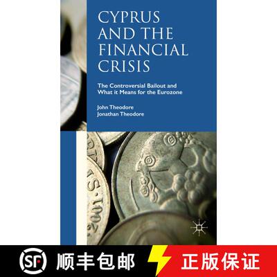【3-4周达】精装 Cyprus and the Financial Crisis: The Controversial Bailout and What it Means for the ... [9781137452740]