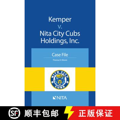 【3-4周达】Kemper v. Nita City Cubs Holdings, Inc.: Case File [9781601564863]