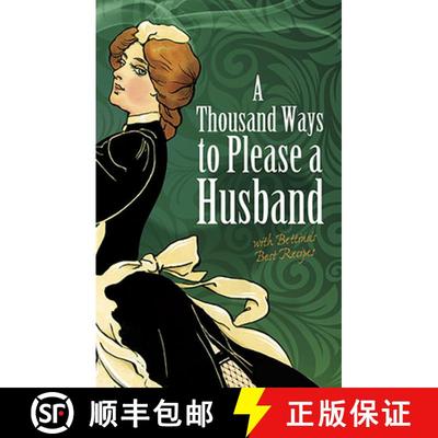预订 A Thousand Ways to Please a Husband: with Bettina's Best Recipes [9780486488714]