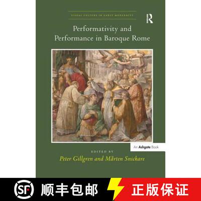 【3-4周达】精装 Performativity and Performance in Baroque Rome [9781409420996]