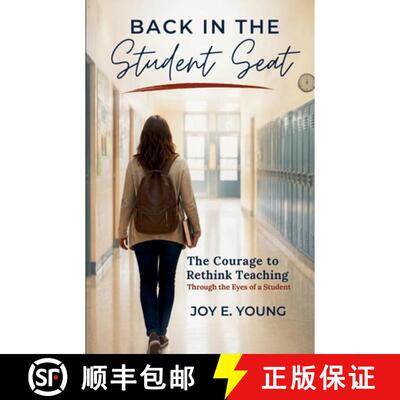 【3-4周达】Back in the Student Seat: The Courage to Rethink Teaching Through the Eyes of a Student [9798997007102]