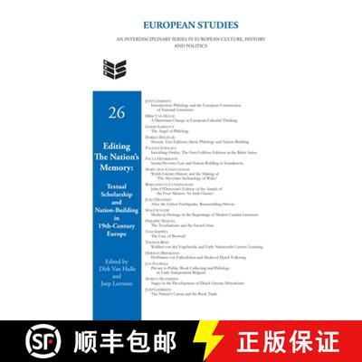 预订 精装 Editing the Nation's Memory: Textual Scholarship and Nation-Building in Nineteenth-Century ... [9789042024847]