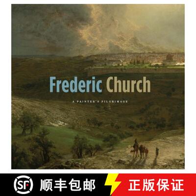 【3-4周达】Frederic Church – A Painter`s Pilgrimage [9780300218435]