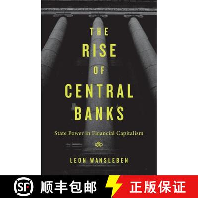 【3-4周达】精装 The Rise of Central Banks – State Power in Financial Capitalism [9780674270510]