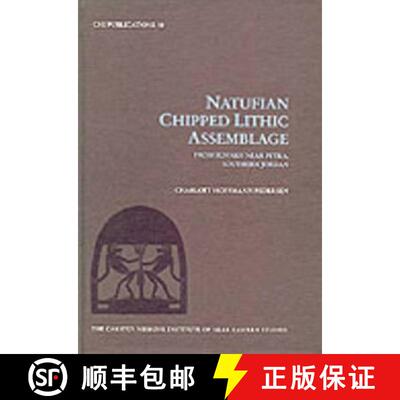 【3-4周达】Natufian Chipped Lithic Assemblage: From Sunakh Near Petra, Southern Jordan [9788772892818]