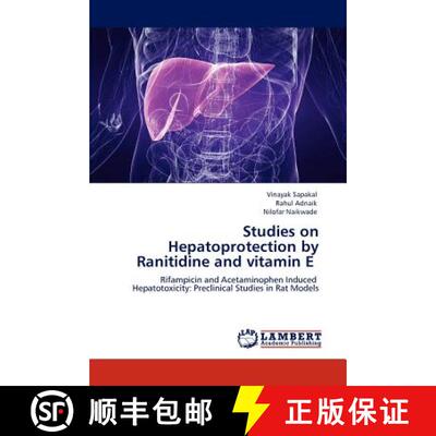 预订 Studies on Hepatoprotection by Ranitidine and Vitamin E [9783845439914]