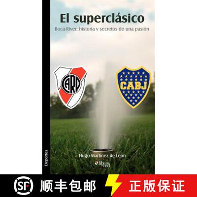 【3-4周达】El Superclasico. Boca-River: Historia y Secretos de Una Pasion [9781597540766]
