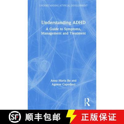 【3-4周达】精装 Understanding ADHD : A Guide to Symptoms, Management and Treatment [9780367193232]