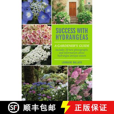 【3-4周达】Success With Hydrangeas : A Gardener's Guide [9780982039427]