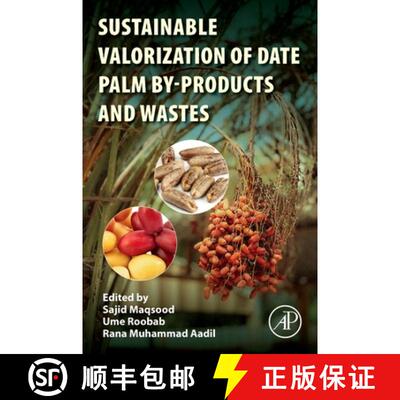【3-4周达】Sustainable Valorization of Date Palm By-products and Wastes [9780443290237]