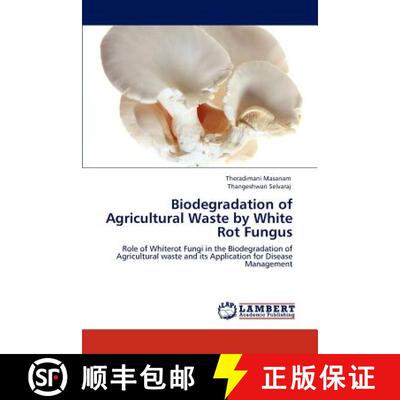 预订 Biodegradation of Agricultural Waste by White Rot Fungus [9783847372875]