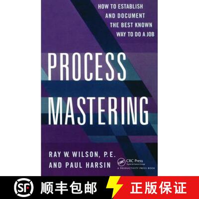 【3-4周达】Process Mastering: How to Establish and Document the Best Known Way to Do a Job [9781138464247]