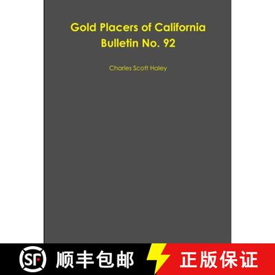 【3-4周达】Gold Placers of California Bulletin No. 92 [9781300555896]