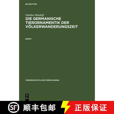 【3-4周达】精装 Die germanische Tierornamentik der Voelkerwanderungszeit: Studien Zu Salin's Stil I [9783110047608]