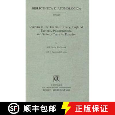 预订 Bibliotheca Diatomologica, Volume 25: Diatoms in the Thames Estuary England: Ecology, Palaeoecol... [9783443570163]