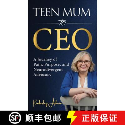 【3-4周达】Teen Mum to CEO: A Journey of Pain, Purpose, and Neurodivergent Advocacy [9781919211909]