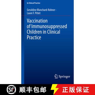 【3-4周达】Vaccination of Immunosuppressed Children in Clinical Practice (1st ed. 2022) [9783031048432]