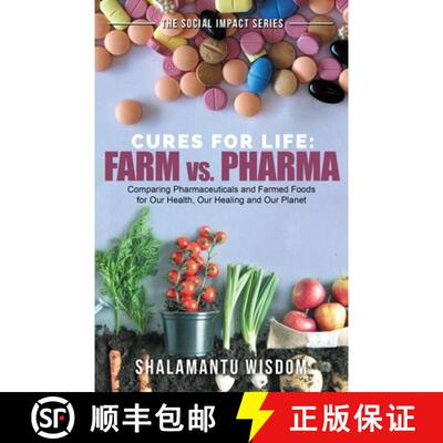 【3-4周达】Farm vs Pharma: Cures for Life [9781777376673]