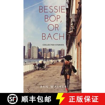 【3-4周达】Bessie, Bop, or Bach: Collected Stories [9781020001093]