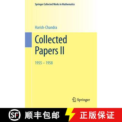 【3-4周达】Collected Papers II : 1955 - 1958 (1984. Reprint 2014 of the 1984 edition) (1984. Reprint ... [9783662454466]