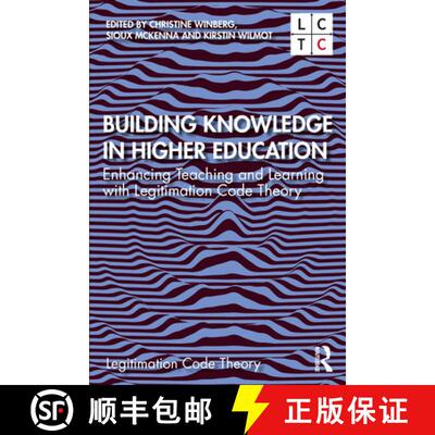 【3-4周达】Building Knowledge in Higher Education : Enhancing Teaching and Learning with Legitimation... [9780367463335]