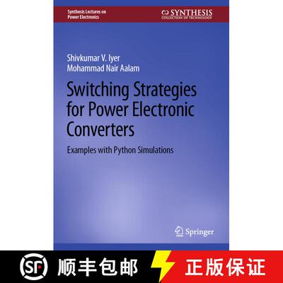 【3-4周达】精装 Switching Strategies for Power Electronic Converters: Examples with Python Simulations [9783031414046]