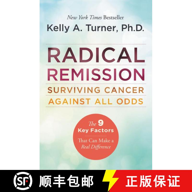 【3-4周达】Radical Remission: Surviving Cancer Against All Odds: Surviving Cancer Against All Odds [9780062268747]