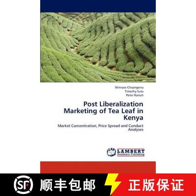 预订 Post Liberalization Marketing of  Tea Leaf in Kenya [9783847314226]