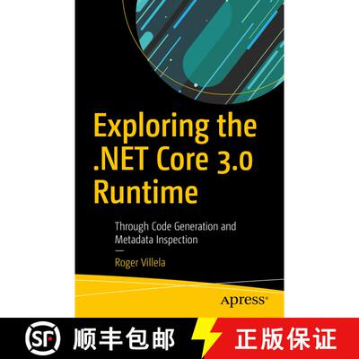 【3-4周达】Exploring the .NET Core 3.0 Runtime : Through Code Generation and Metadata Inspection (Fir... [9781484251126]