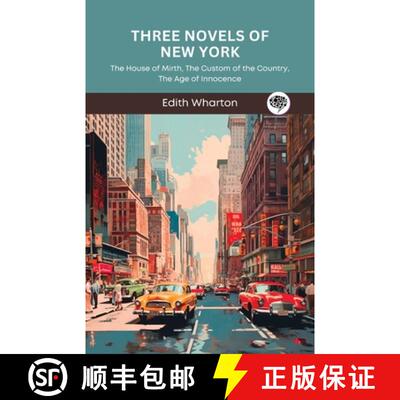 【3-4周达】Three Novels of New York: The House of Mirth, The Custom of the Country, The Age of Innoce... [9789363116962]