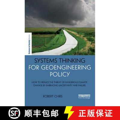 【3-4周达】精装 Systems Thinking for Geoengineering Policy : How to reduce the threat of dangerous cl... [9781138841178]