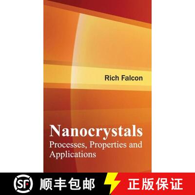 【3-4周达】Nanocrystals: Processes, Properties and Applications: Processes, Properties and Applications [9781632383358]