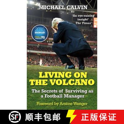 【3-4周达】Living on the Volcano : The Secrets of Surviving as a Football Manager [9780099598657]