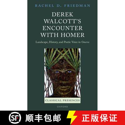【3-4周达】精装 Derek Walcott's Encounter with Homer: Landscape, History and Poetic Voice in ^IOmeros^R [9780198802549]