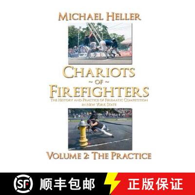 【3-4周达】Chariots of Firefighters: Volume II: The Practice, the History and Practice of Firematic C... [9781312345003]